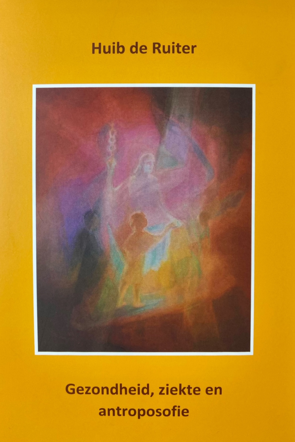 Boek van dokter Huib de Ruiter – Antroposofisch Gezondheidscentrum